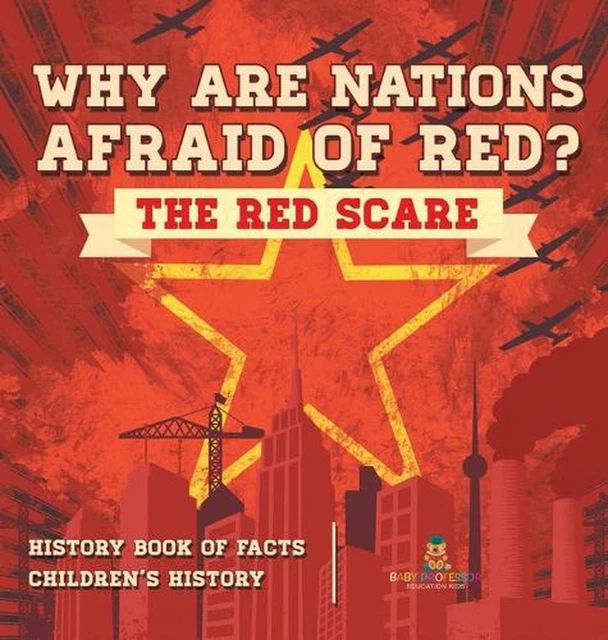 WHY ARE NATIONS Afraid of Red? The Red Scare - History Book of Facts ...