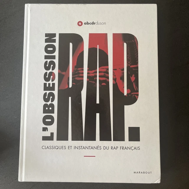 L'OBSESSION RAP: CLASSIQUES et instantanés du rap français, abcdrduson ...