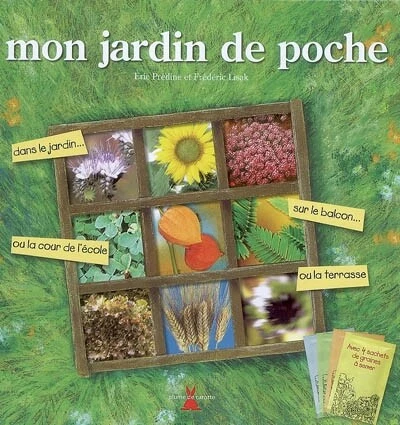MON JARDIN DE poche: Avec 4 sachets de graines a semer Eric Predine ...