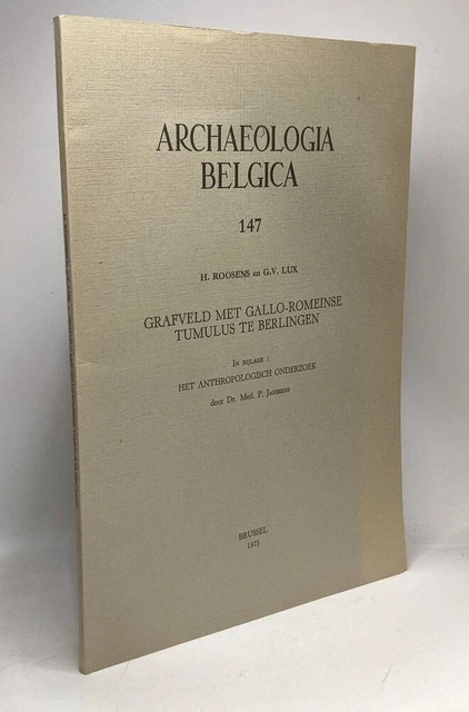 GRAFVELD MET GALLO-ROMEINSE tumulus te Berlingen --- Archaeologia ...