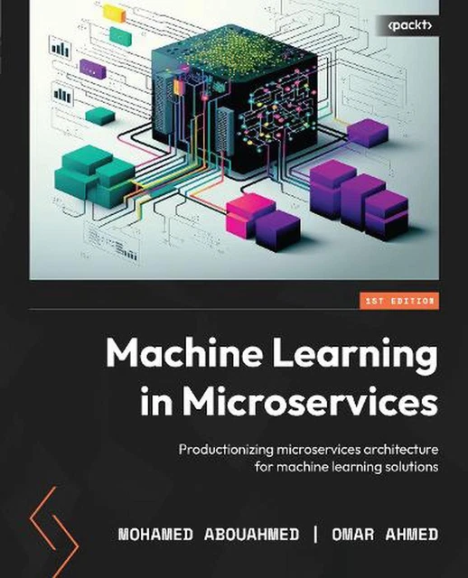 MACHINE LEARNING IN Microservices: Productionizing microservices architecture fo EUR 81,18 ...