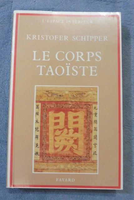 SCHIPPER KRISTOFER LE CORPS TAOÏSTE corps physique, corps social ...