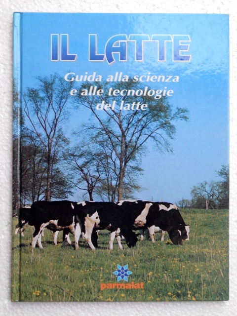 IL LATTE - Cod.l6380 - Ed. Food Per Parmalat 1994 - Guida Alla Scienza ...
