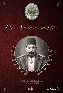 DEDEM ABDÜLHAMID HAN Ciltli de Kayihan Osmanoglu, Abd... | Livre | état ...