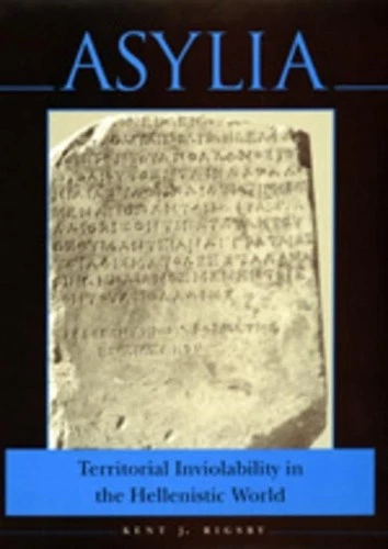KENT J. RIGSBY Asylia (Relié) Hellenistic Culture and Society EUR 177 ...