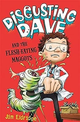 DISGUSTING DAVE AND the Flesh-Eating Maggots, Eldridge, Jim, Used; Good ...