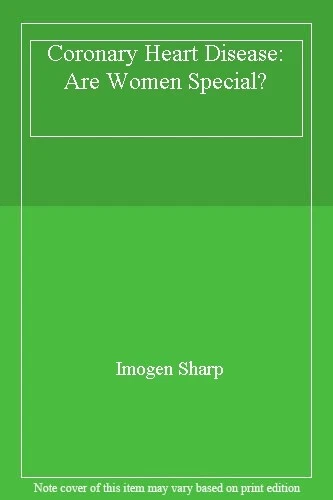 CORONARY HEART DISEASE: Are Women Special? By Imogen Sharp EUR 14,98 ...