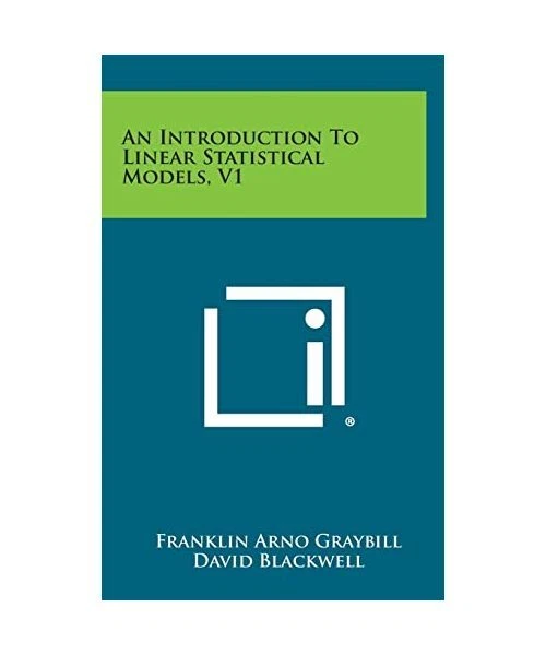 AN INTRODUCTION TO Linear Statistical Models, V1, Franklin Arno ...