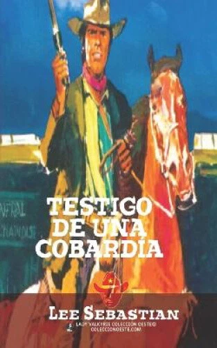 TESTIGO DE UNA cobardía (Colección Oeste) [Spanish] by Lady Valkyrie ...