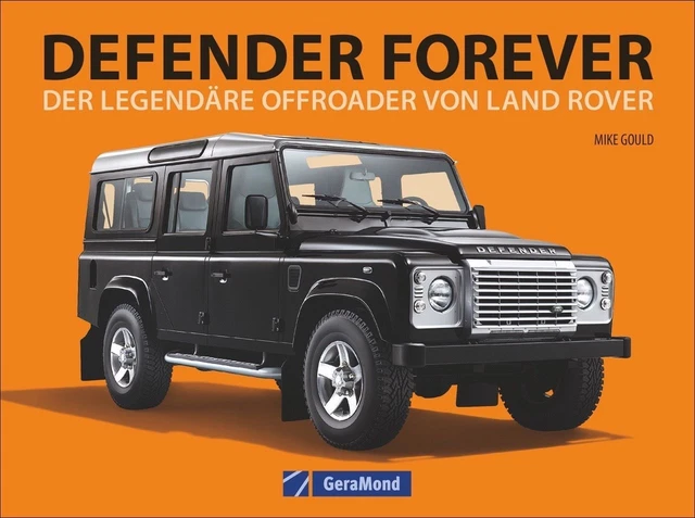 DEFENDER FOREVER OFFROADER von Land Rover Modelle Typen Geschichte Buch ...