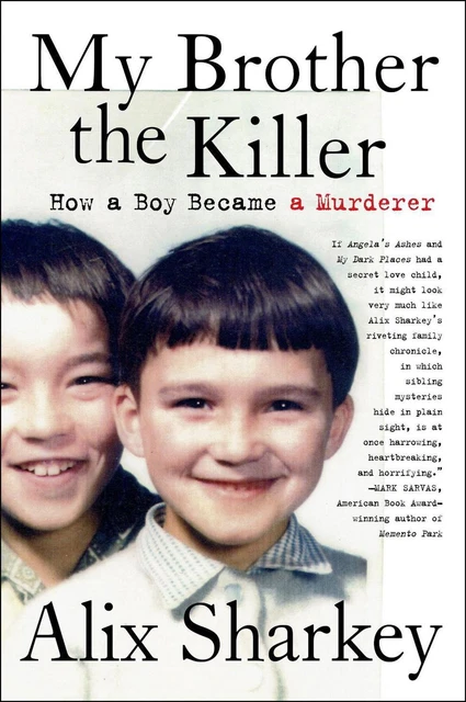 MY BROTHER THE Killer: How a Boy Became a Murderer by Alix Sharkey ...
