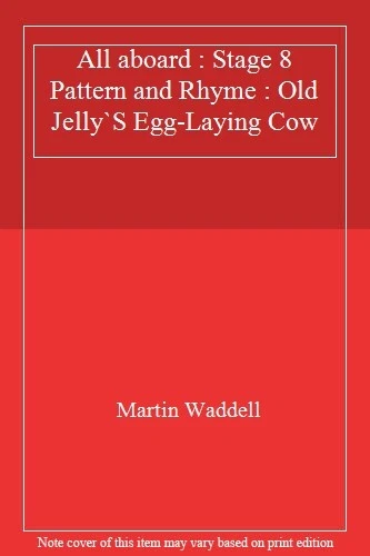 ALL ABOARD : Stage 8 Pattern and Rhyme : Old Jelly`S Egg-Laying Cow By Martin W £3.50 - PicClick UK