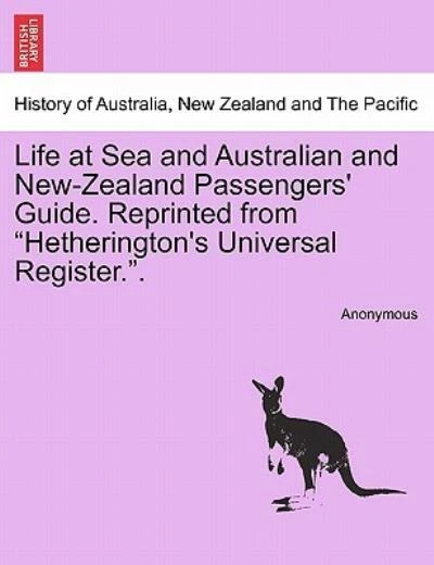 LIFE AT SEA And Australian And New-Zealand Passengers' Guide Reprinted ...