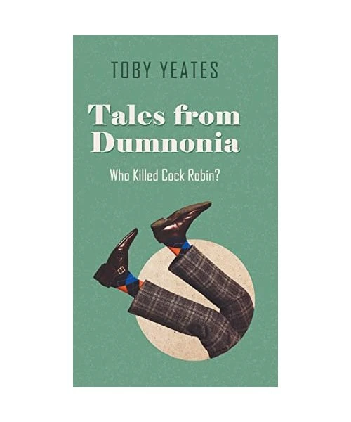 TALES FROM DUMNONIA: Who Killed Cock Robin?, Toby Yeates EUR 19,48 ...