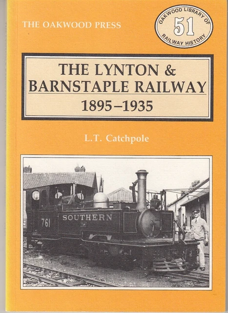 THE LYNTON & Barnstaple Railway 1895 - 1935 Oakwood Press 1998 £5.99 ...
