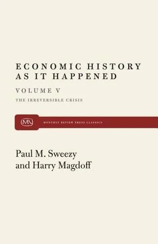HARRY MAGDOFF PAUL M. Sweezy The Irreversible Crisis (Paperback) (US ...