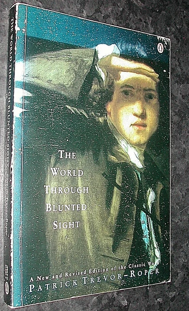 THE WORLD THROUGH BLUNTED SIGHT Patrick Trevor-Roper MYOPIA Vision ...