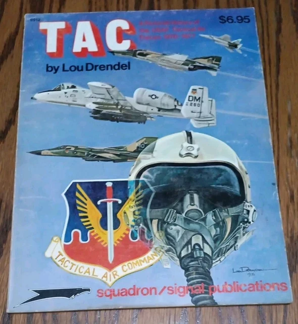 TAC: HISTORY USAF Tactical Air Forces 1970-1977 Lou Drendel Squadron ...