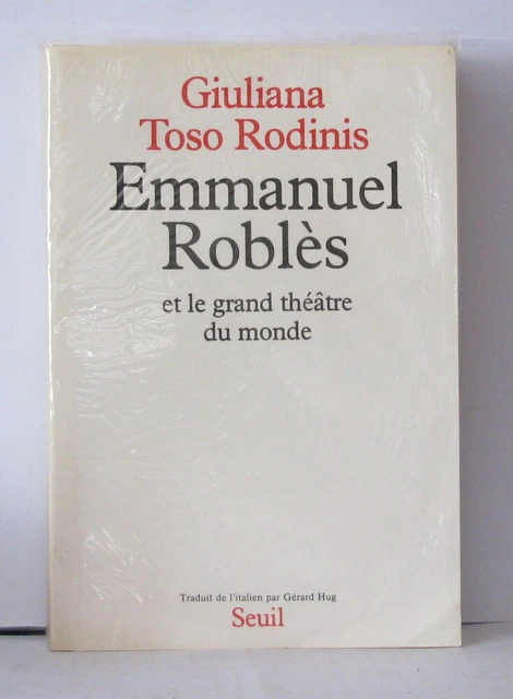 EMMANUEL ROBLÈS ET le Grand Théâtre du monde | Toso Rodinis Giuliana ...