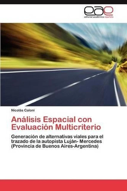 ANALISIS ESPACIAL CON Evaluacion Multicriterio: Generaci??n de alternativas vial EUR 80,96 ...