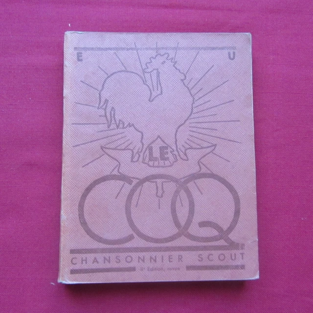 ANCIEN LIVRE CHANSONS Scout Le Coq Chansonnier 8eme Édition 1941 ...