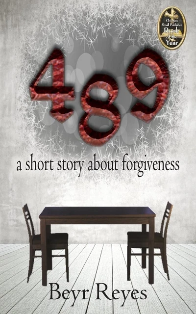 489: A SHORT story about forgiveness by Beyr Reyes (English) Paperback ...