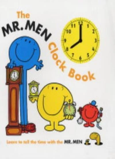 THE MR. MEN Clock Book: Learn to Tell the Time with the Mr. Men! (Clock ...