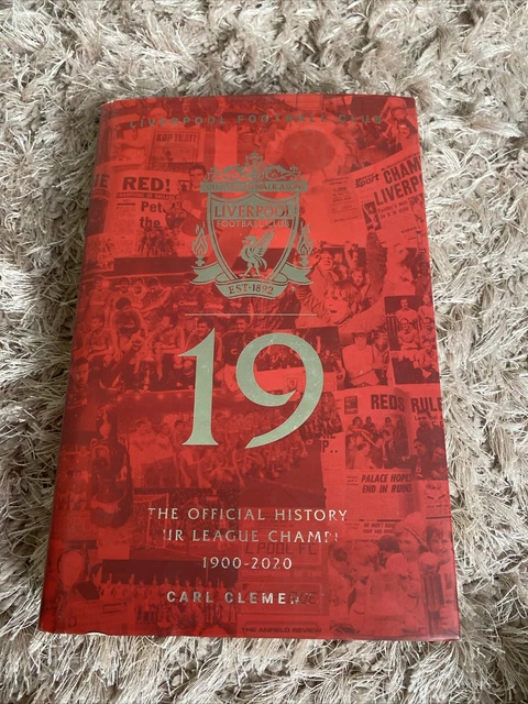 19: THE OFFICIAL History of Our League Champions 1900 - 2020: Liverpool ...