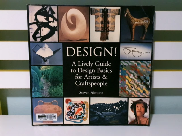 DESIGN! A LIVELY Guide to Design Basics for Artists & Craftspeople ...