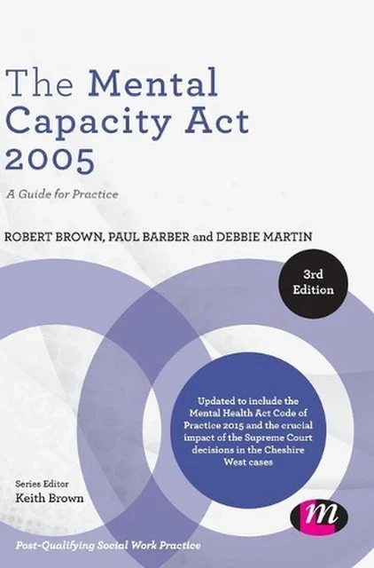 THE MENTAL CAPACITY Act 2005: A Guide for Practice by Paul Barber ...