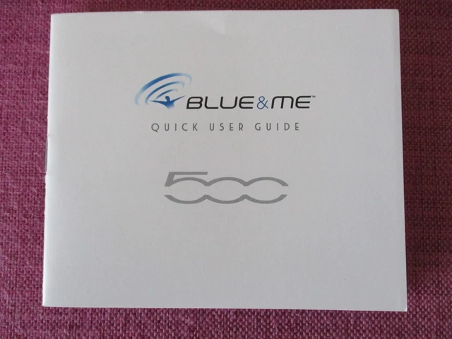 FIAT 500 BLUE&ME Quick User Guide - Not Handbook / Owners Manual. (Acq ...