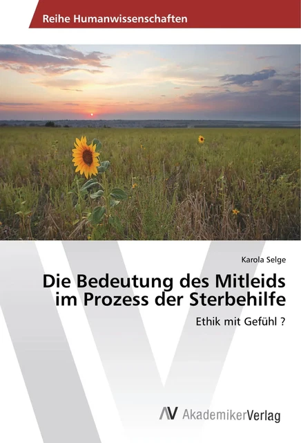 KAROLA SELGE | Die Bedeutung des Mitleids im Prozess der Sterbehilfe ...