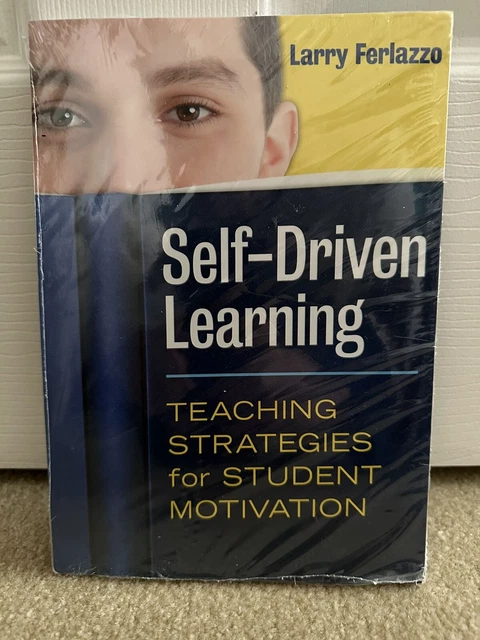 SELF-DRIVEN LEARNING: TEACHING Strategies For Student Motivation: By L ...