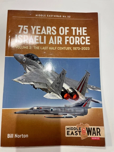 75 YEARS OF the Israeli Air Force- Vol .2 1973-2023- Middle East War No ...