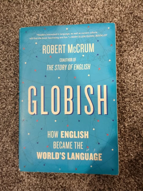 GLOBISH HOW ENGLISH Became the World's Language par Robert McCrum 2010 livre de poche EUR 4,67 ...