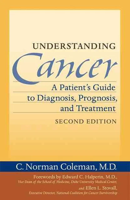UNDERSTANDING CANCER: A Patient's Guide to Diagnosis, Prognosis, and ...