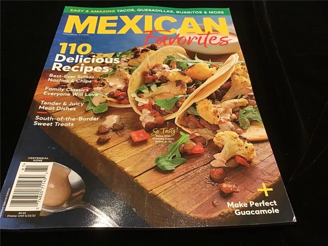 CENTENNIAL MAGAZINE MEXICAN Favorites 110 Delicious Recipes £9.65 ...