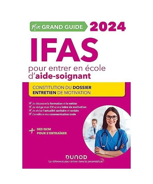 MON GRAND GUIDE IFAS 2024 pour entrer en école d'aide-soignant (2024 ...