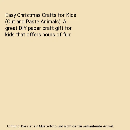 EASY CHRISTMAS CRAFTS for Kids (Cut and Paste Animals): A great DIY ...