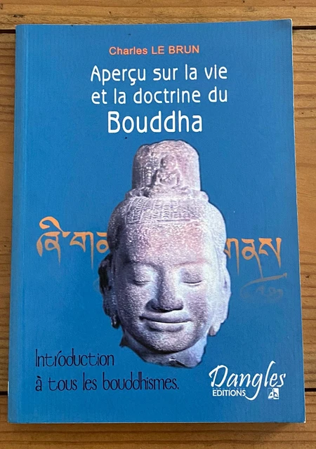 APERÇU SUR LA vie etla doctrine du Bouddha par Charles Le Brun (2005 ...