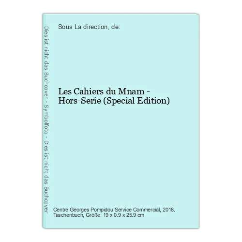 LES CAHIERS DU Mnam - Hors-Serie (Special Edition) Sous La direction ...