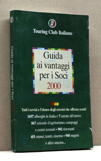 GUIDA AI VANTAGGI PER I SOCI 2000 [guida turistica, touring club ...