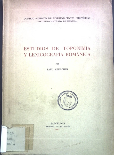 ESTUDIOS DE TOPONIMIA y lexicografía románica. Aebischer, Paul: EUR 27 ...