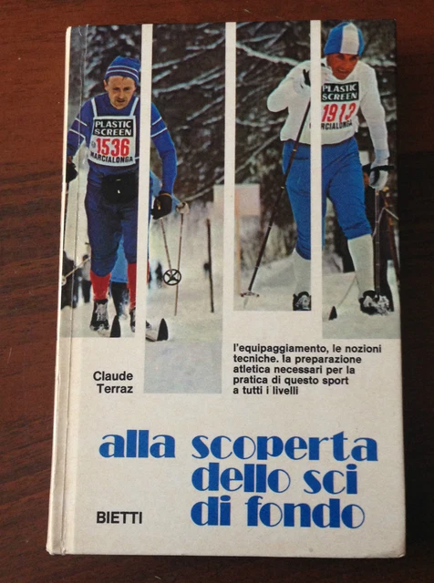 ALLA SCOPERTA DELLO Sci Di Fondo - Claude Terraz -1973 EUR 6,00 ...