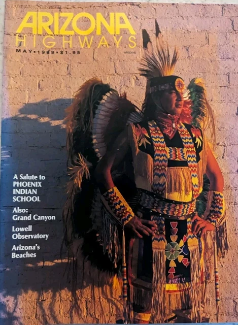ARIZONA HIGHWAYS MAGAZINE May 1989 Phoenix Indian School Lowell ...