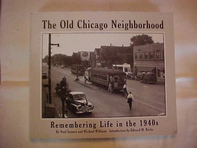 OLD CHICAGO NEIGHBORHOOD: Remembering Life In The 1940S (2003 EUR 17,80 ...