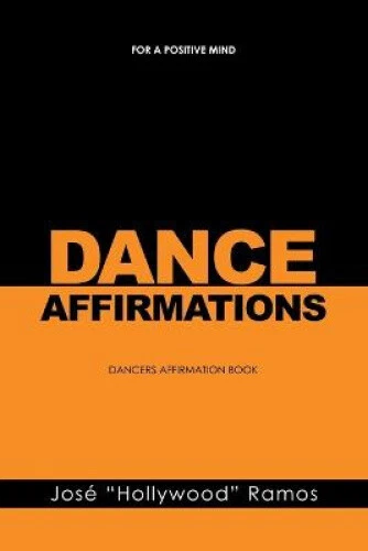 DANCE AFFIRMATIONS: FOR a Positive Mind - Dancers Affirmation Book $65. ...