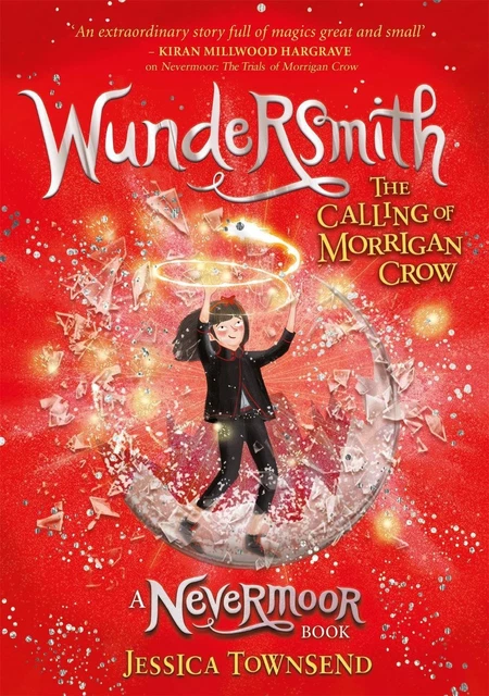 WUNDERSMITH: THE CALLING of Morrigan Crow Book 2 by Jessica Townsend ...