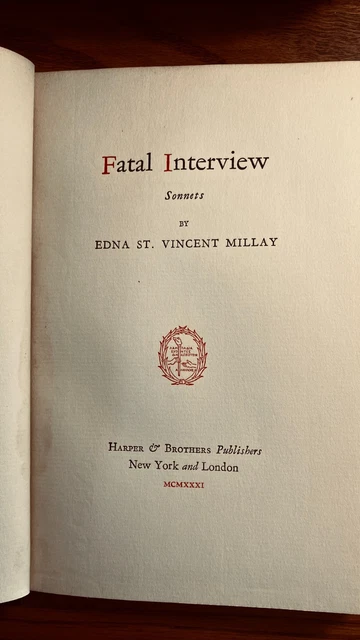 FATAL INTERVIEW BY Edna St. Vincent Millay 1931 First Edition HC/DJ £11 ...