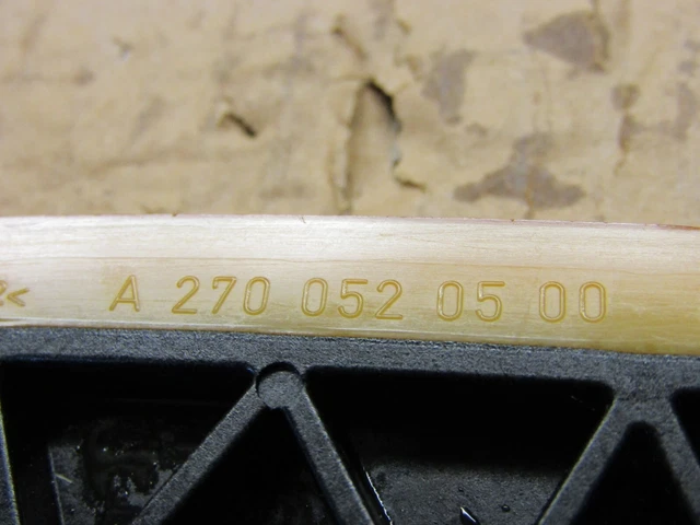 MERCEDES W176 X156 Timing Chain Sliding Rail / Damper A2700520500 Ref ...